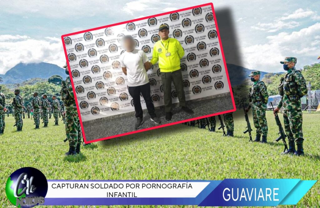 SOLDADO ACTIVO FUE CAPTURADO POR EL DELITO DE PORNOGRAFÍA INFANTIL ...